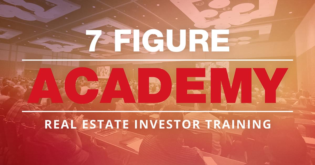 7 Figure Academy: Learn House Flipping & Wholesaling